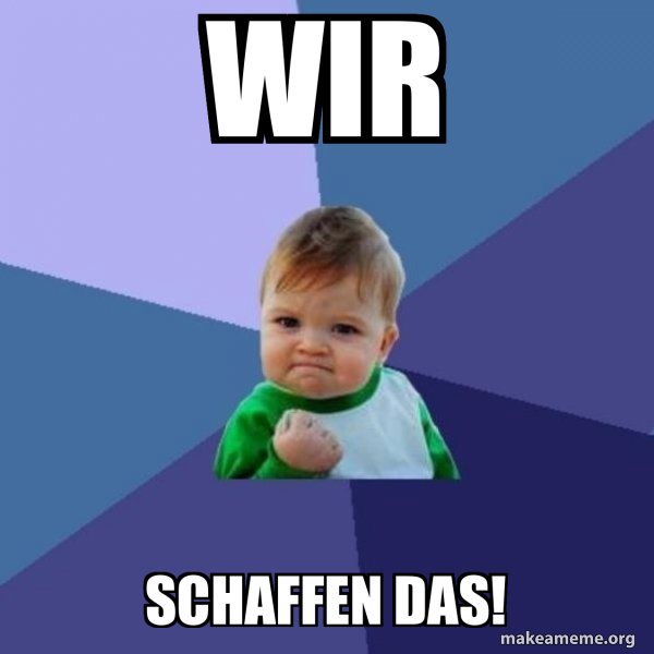 Wir Schaffen das! - Success Kid Meme Generator