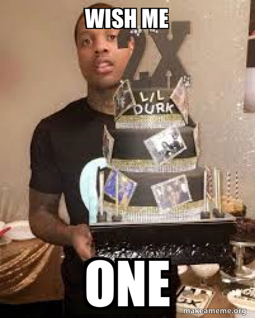 wish me one Meme Generator