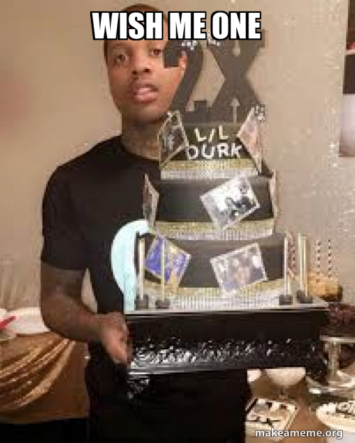 wish me one Meme Generator