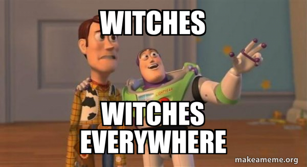 Witches witches Everywhere - Buzz and Woody (Toy Story) Meme Meme Generator