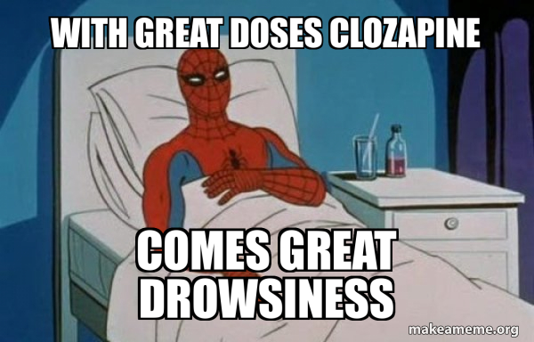 with great doses clozapine comes great drowsiness - Spiderman Cancer ...