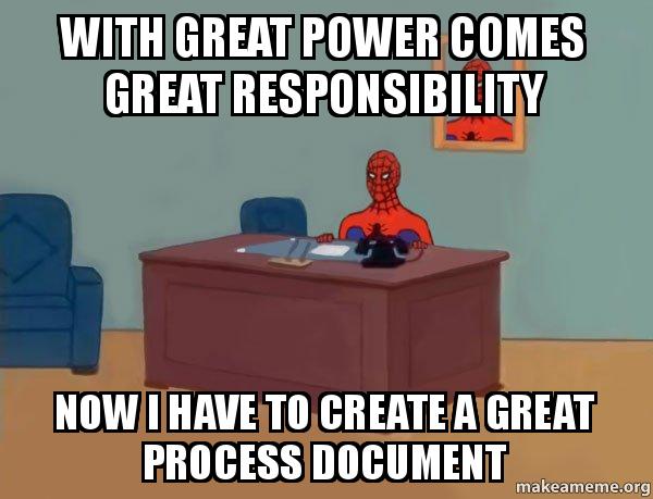 WITH GREAT POWER COMES GREAT RESPONSIBILITY NOW I HAVE TO CREATE A ...