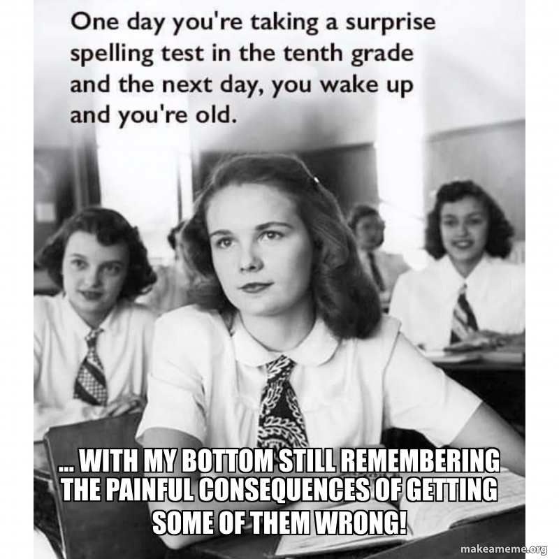 with my bottom still REMEMBERING THE painful CONSEQUENCES of getting ...