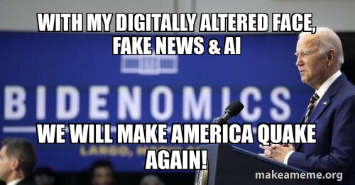 with my digitally altered face, fake news & AI we will make america ...