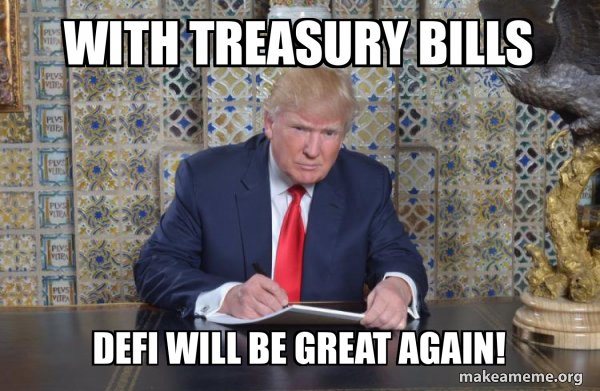 with treasury bills defi will be great again! - Donald Trump Writing ...
