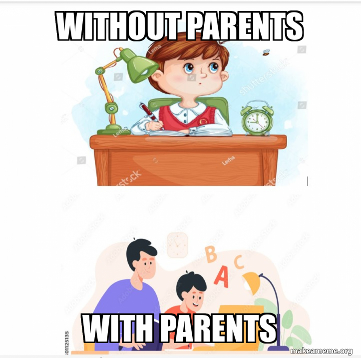 Without parents with parents Meme Generator