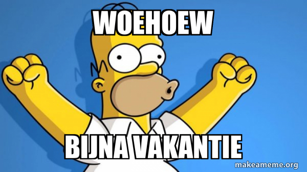 Woehoew Bijna vakantie - Happy Homer Meme Generator