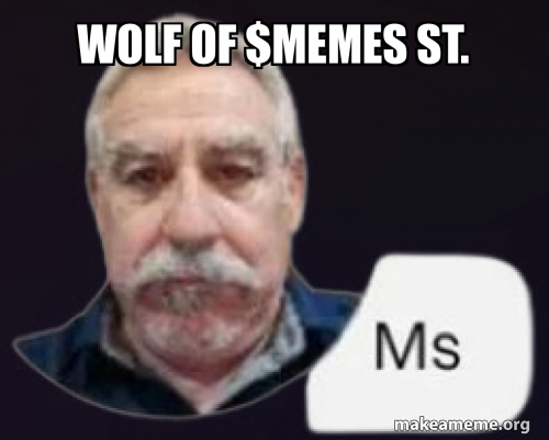 Wolf of $memes st. Meme Generator