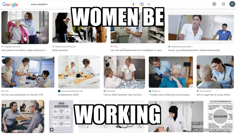 Women be Working Meme Generator