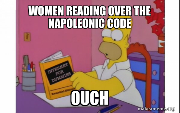 women reading over the Napoleonic code ouch - Computer Homer Meme Generator