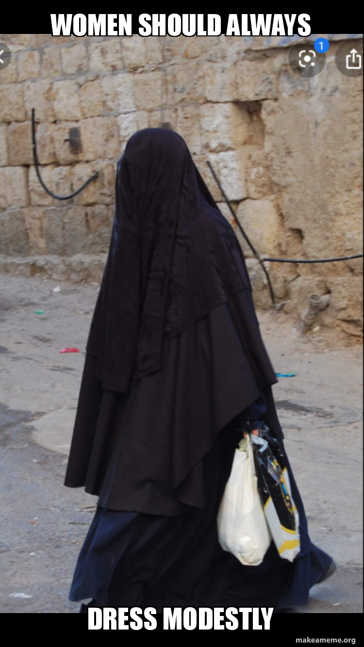 Women should always Dress modestly - Modest women Meme Generator