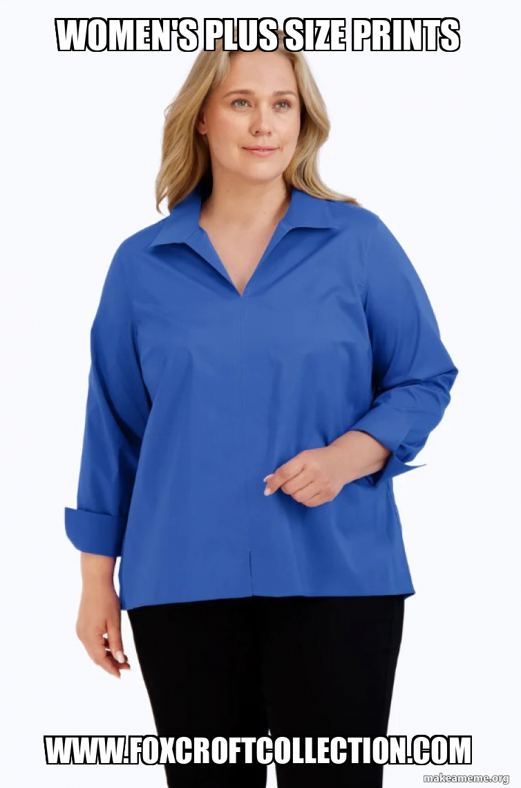 WOMEN'S PLUS SIZE PRINTS WWW.FOXCROFTCOLLECTION.COM - WOMEN'S PLUS SIZE ...
