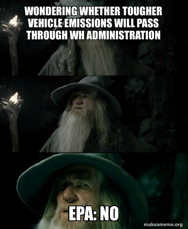 Wondering whether tougher vehicle emissions will pass through WH ...