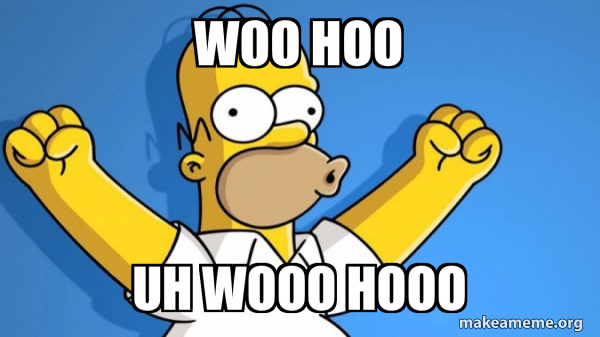 WOO HOO UH WOOO HOOO - Happy Homer Meme Generator
