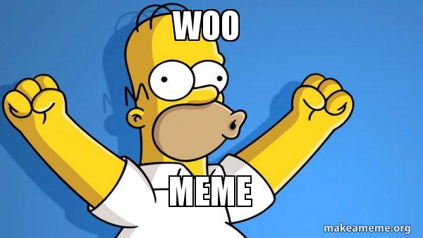 Woo MEME - Happy Homer Meme Generator