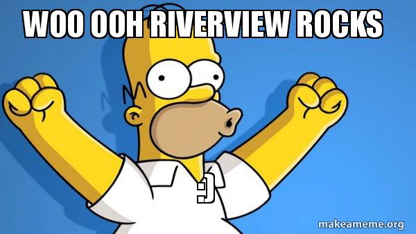 woo ooh riverview rocks :) - Happy Homer Meme Generator