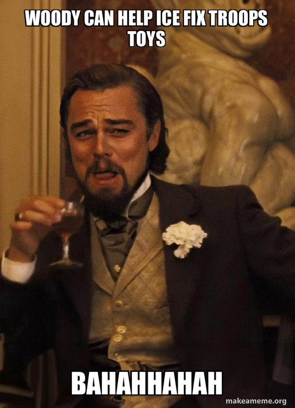 Woody can help ice fix troops toys Bahahhahah - Leonardo DiCaprio ...