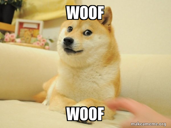 WOOF WOOF - Doge Meme Generator