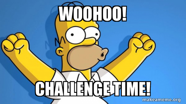 Woohoo! Challenge time! - Happy Homer Meme Generator
