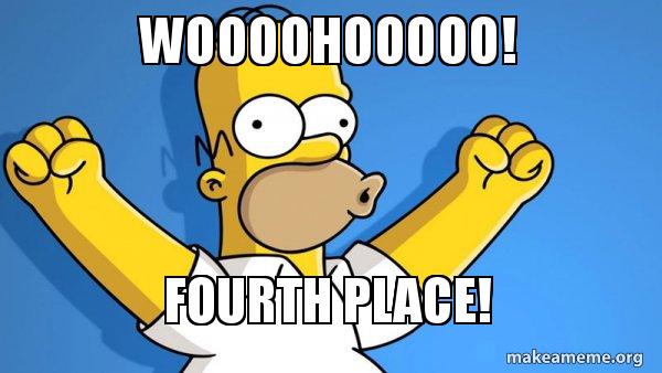 Woooohooooo! Fourth place! - Happy Homer Meme Generator