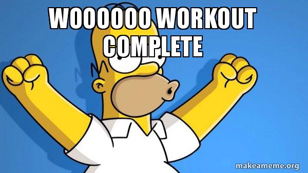 Finished Workout Memes