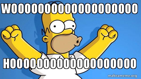 wooooooooooooooooooo hooooooooooooooooooo - Happy Homer Meme Generator