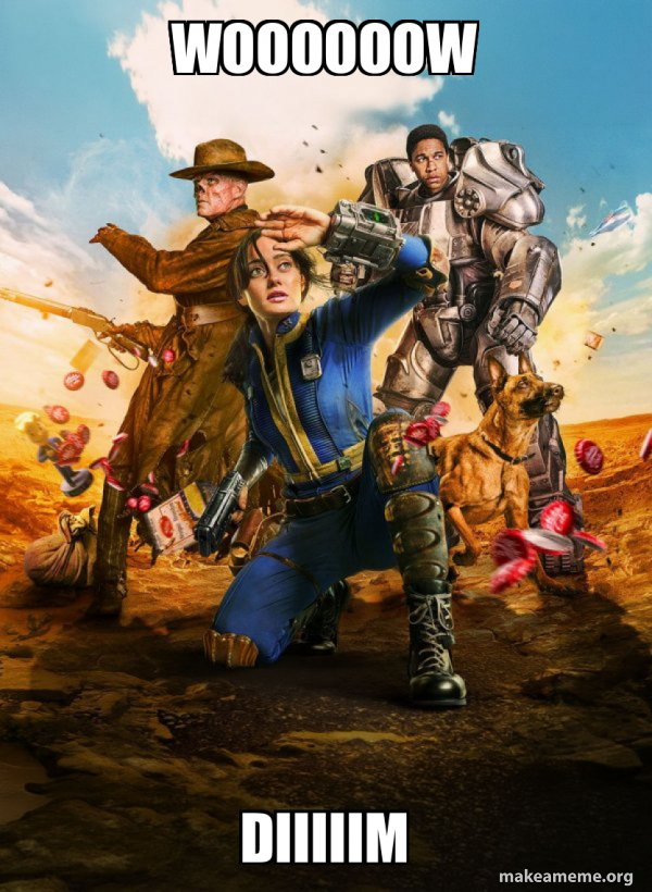 WooooooW Diiiiim - Fallout Meme Generator