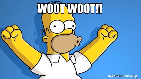 WOOT WOOT!! - Happy Homer Meme Generator