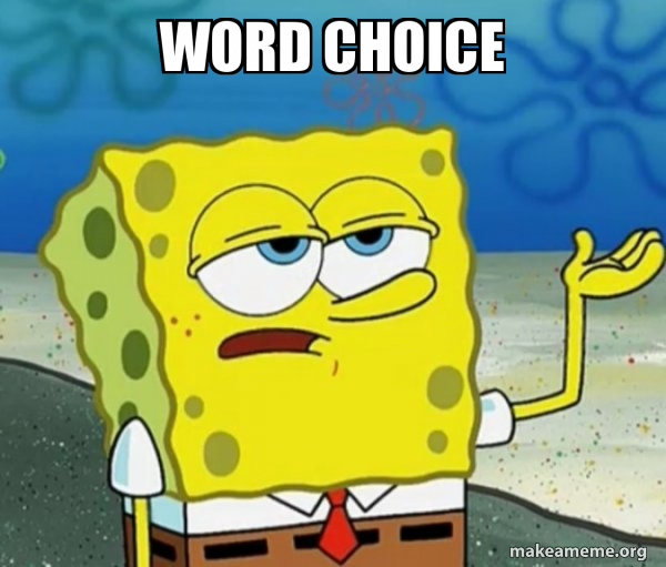 Word Choice - Tough SpongeBob Meme Generator