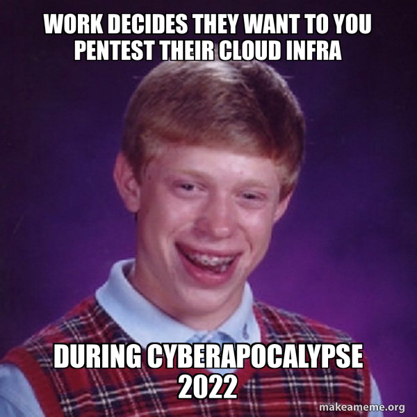 work decides they want to you pentest their cloud infra during ...