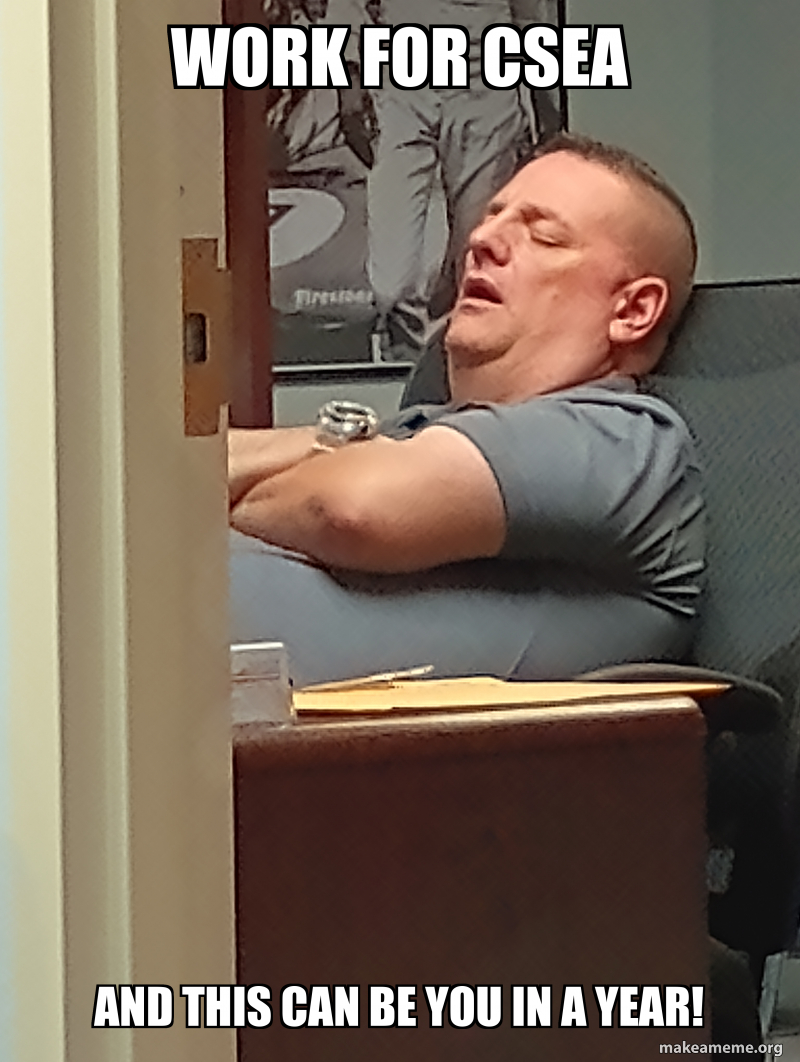 Work for csea And this can be you in a year! Meme Generator