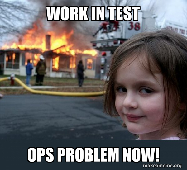 work in test OPS problem now! - Disaster Girl Meme Generator