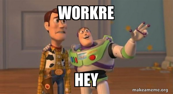 Workre hey - Buzz and Woody (Toy Story) Meme Meme Generator