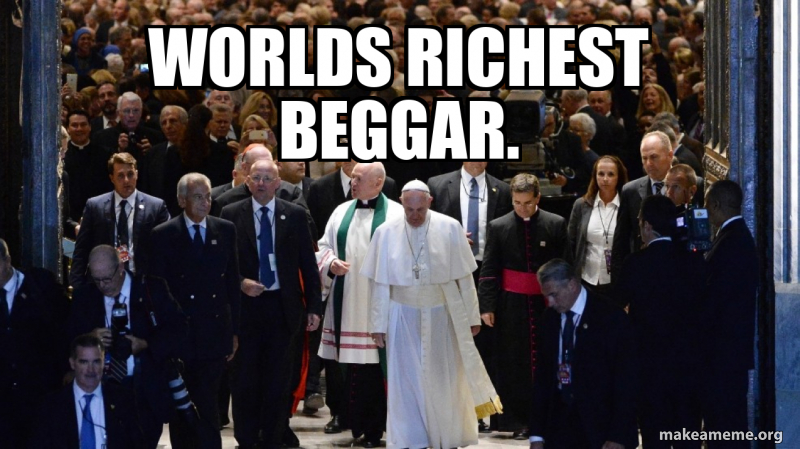worlds richest beggar. Meme Generator