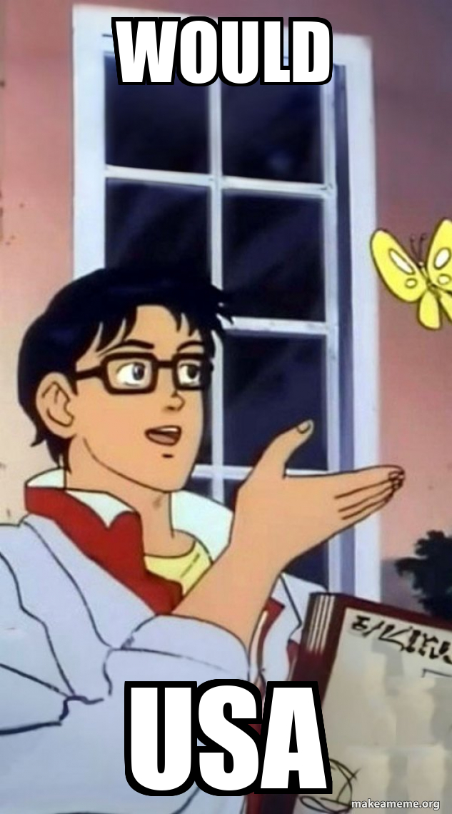 Would Usa - is this a butterfly Meme Generator