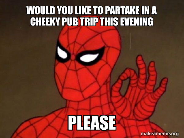 Would you like to partake in a cheeky pub trip this evening Please ...