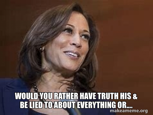 would you rather have truth his & be lied to about everything or ...
