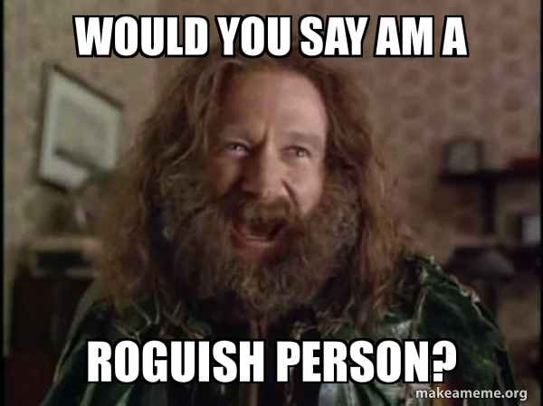 Would you say am a Roguish person? - Robin Williams - What year is it ...