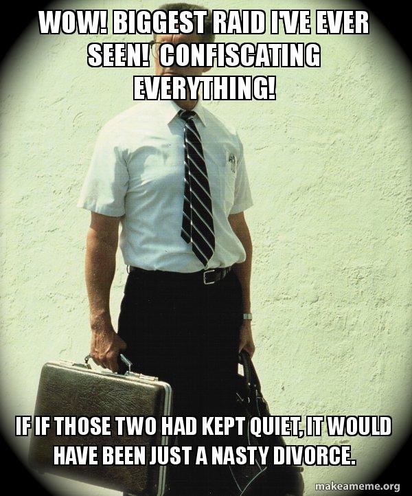 Wow! Biggest Raid I've Ever Seen! Confiscating Everything! If If Those ...