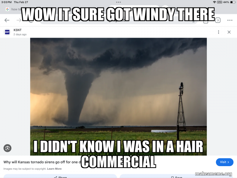 Wow it sure got windy there I didn't know I was in a hair commercial ...