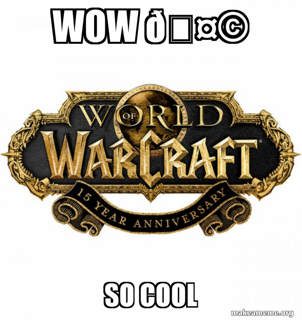Wow ðŸ¤© So cool - WOW Classic - World of WarCraft Meme Generator