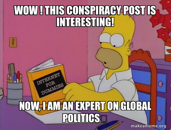 Wow ! This conspiracy post is interesting! Now, I am an expert on ...
