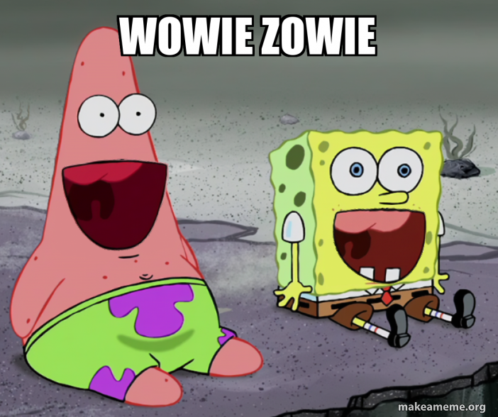 Wowie Zowie Meme Generator