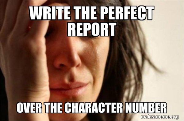 Write the perfect report over the character number - First World ...