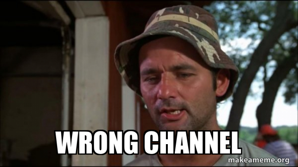 wrong channel - Bill Murry Caddyshack (So I got that going for me) Meme ...