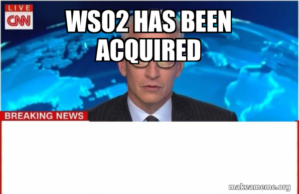 WSO2 Has been Acquired - Fake Headline Meme Generator