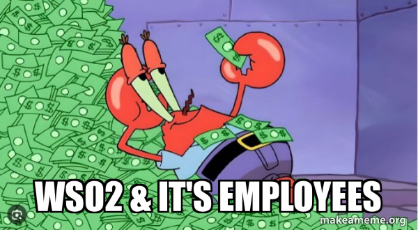 WSO2 & It's employees - Mr Krabs Money Meme Generator