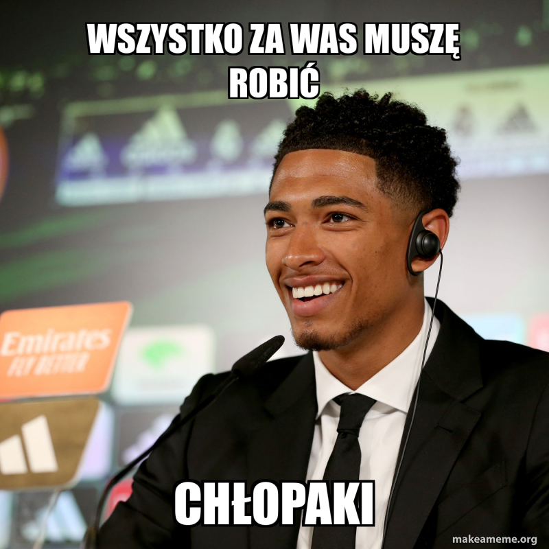 Wszystko za was muszę robić Chłopaki Meme Generator