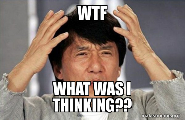 WTF What was I thinking?? - Jackie Chan Why? Meme Generator
