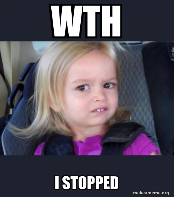WTH I stopped - Side-Eyes Chloe Meme Generator